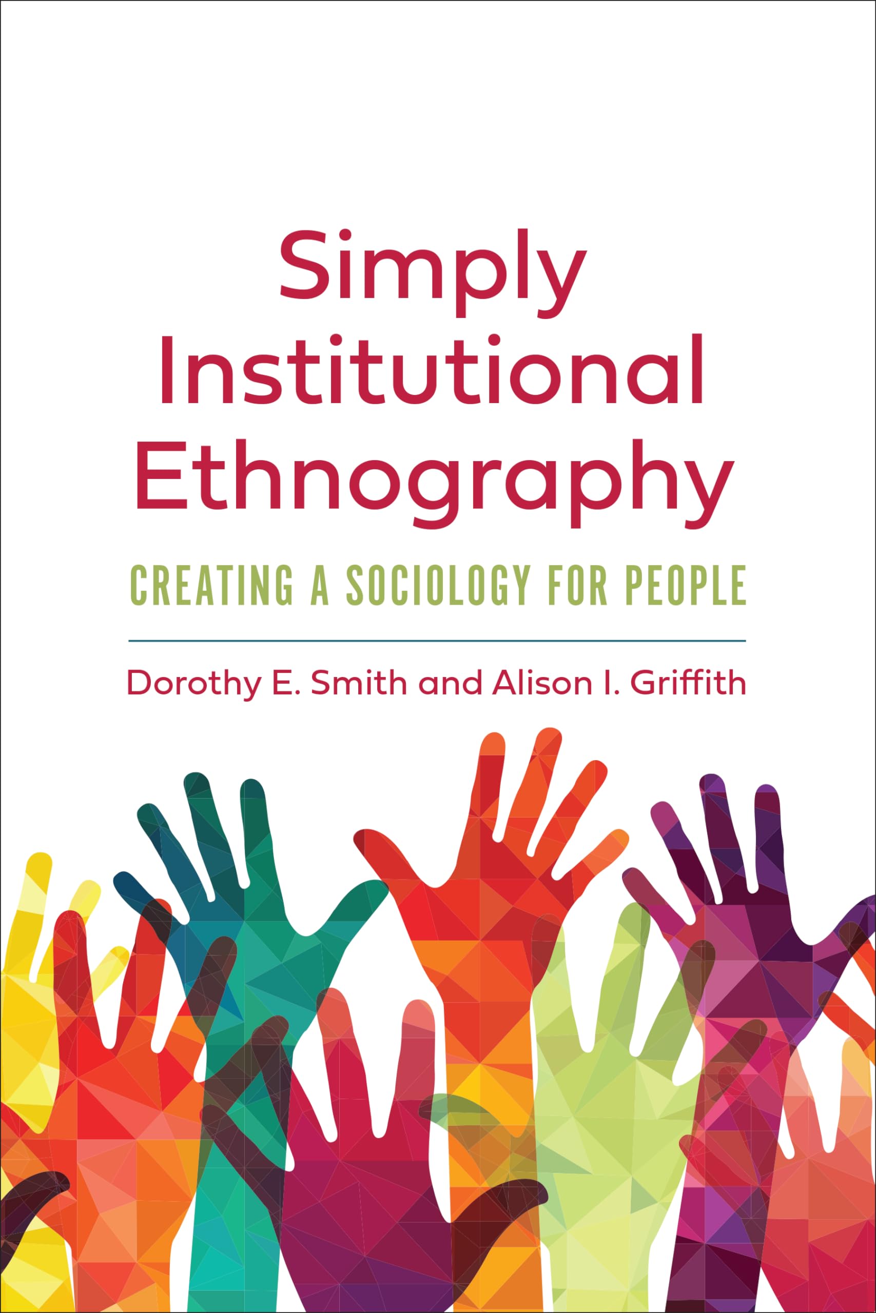 Simply Institutional Ethnography Creating A Sociology For People
