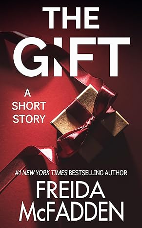 Amazon.com: The Gift: A Christmas Thriller Short Story eBook : McFadden, Freida: Kindle Store