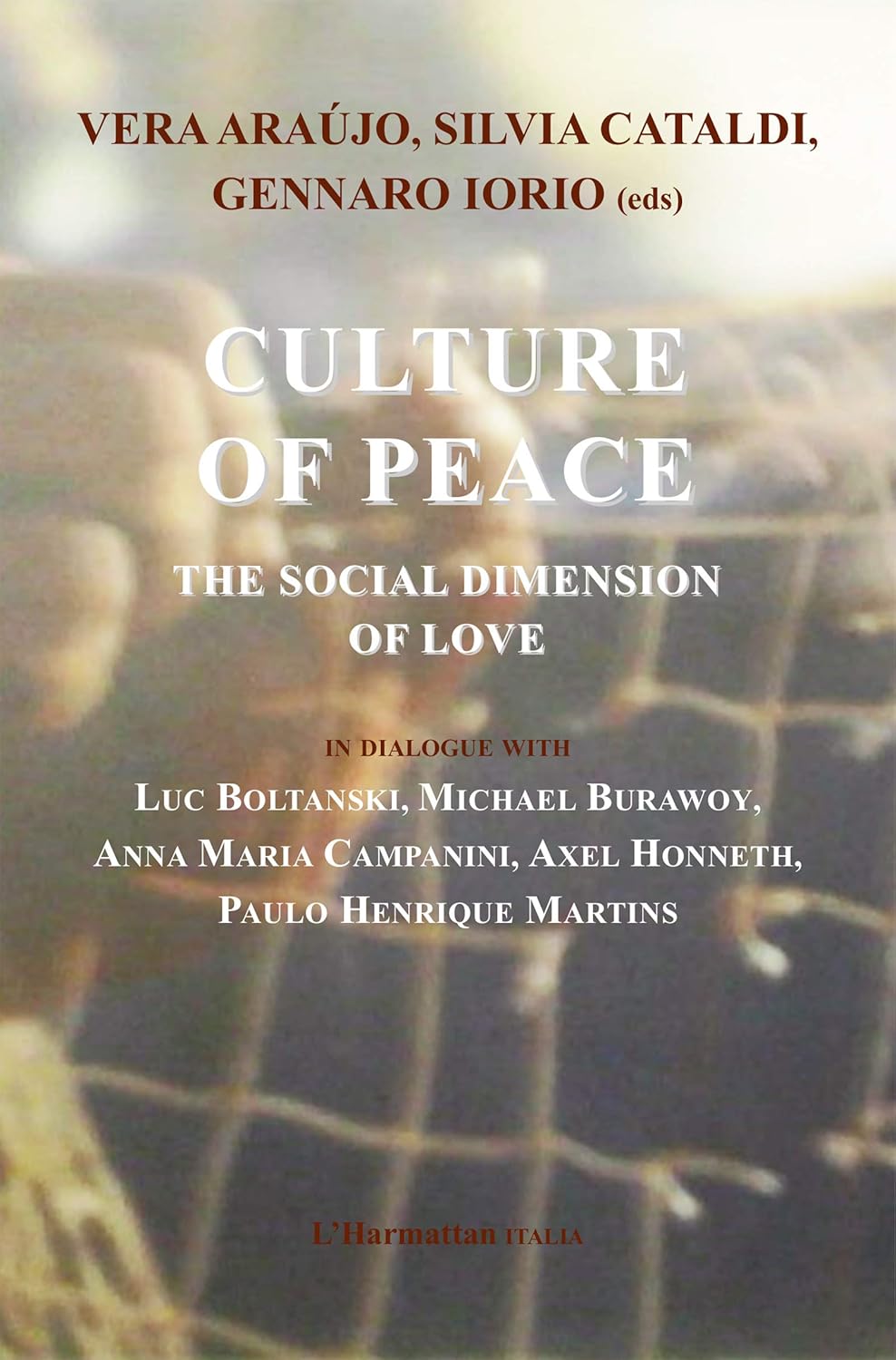 Culture of peace : The social dimension of love - In dialogue with Luc ...