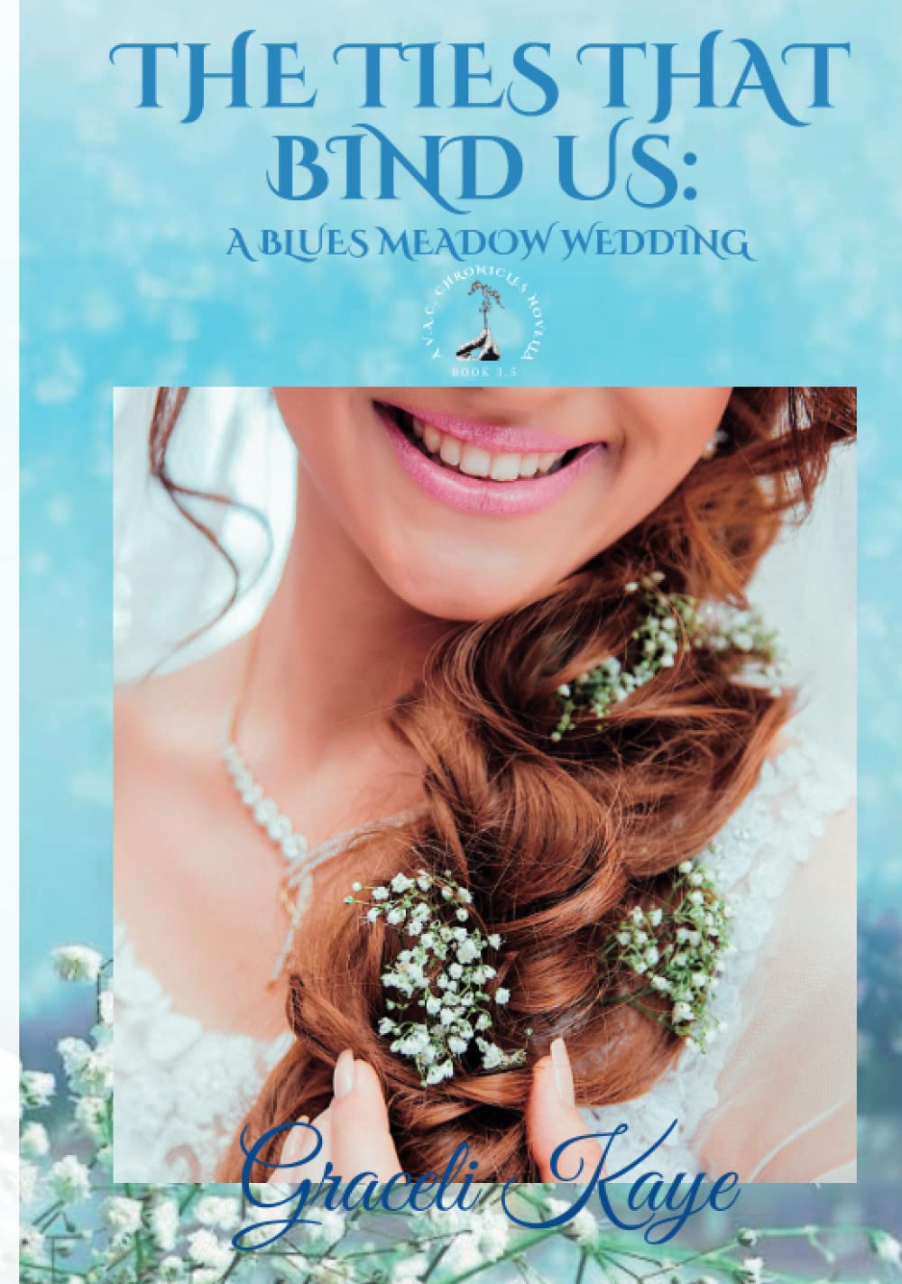 Amazon.com: The Ties That Bind Us: A Blues Meadow Wedding (The V.A.C. Chronicles): 9798369923733 ...