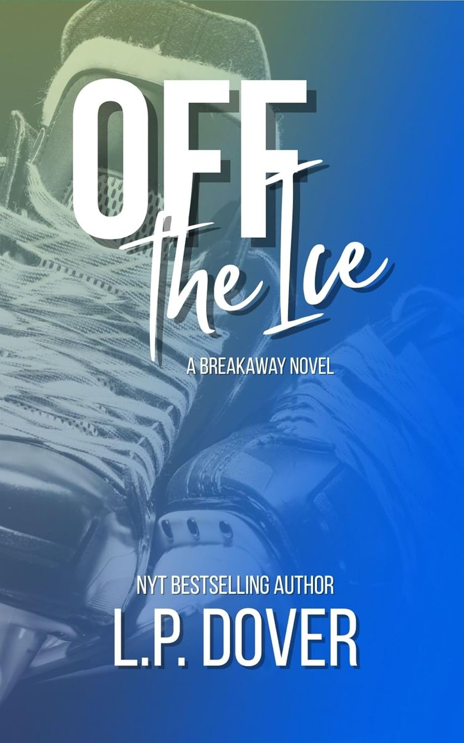 Off the Ice: A Breakaway Novel (Breakaway series Book 4) - Kindle ...