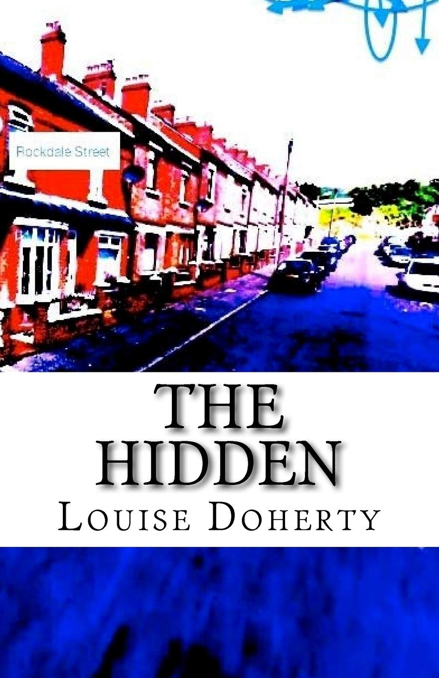 The Hidden: Doherty, Louise: 9781475166378: Amazon.com: Books