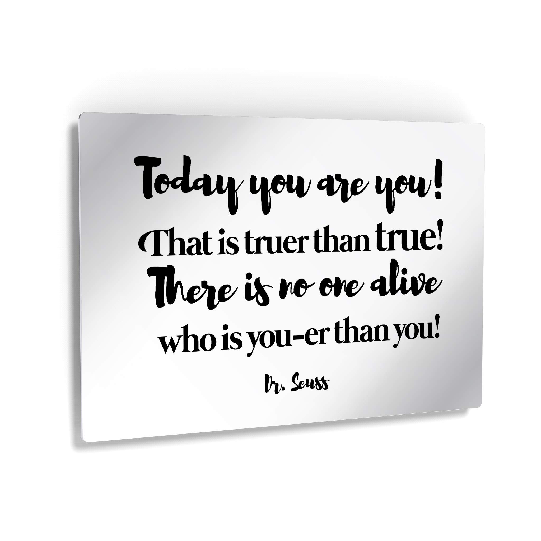 Dr Seuss Youer Than You Quote Today You Are You That Is Truer Than