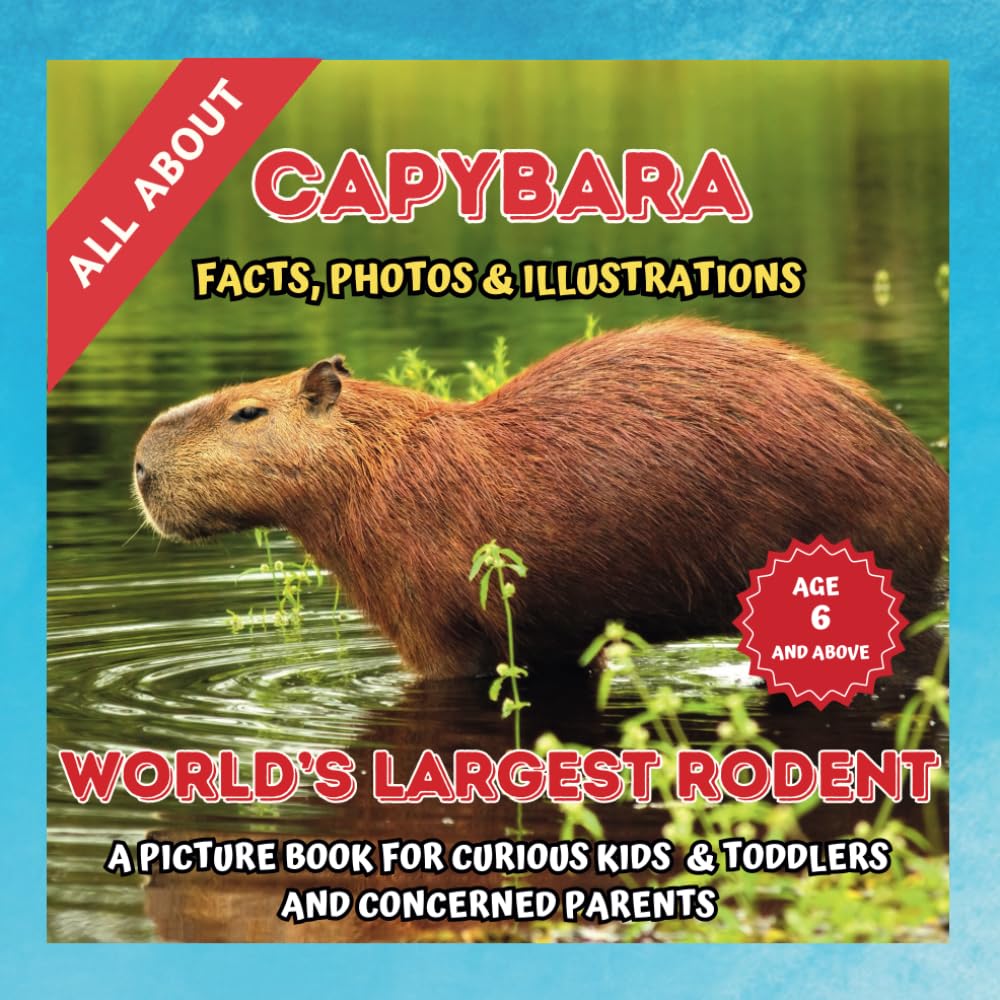 All about Capybara | Facts, Photos and Illustrations: A Picture Book ...
