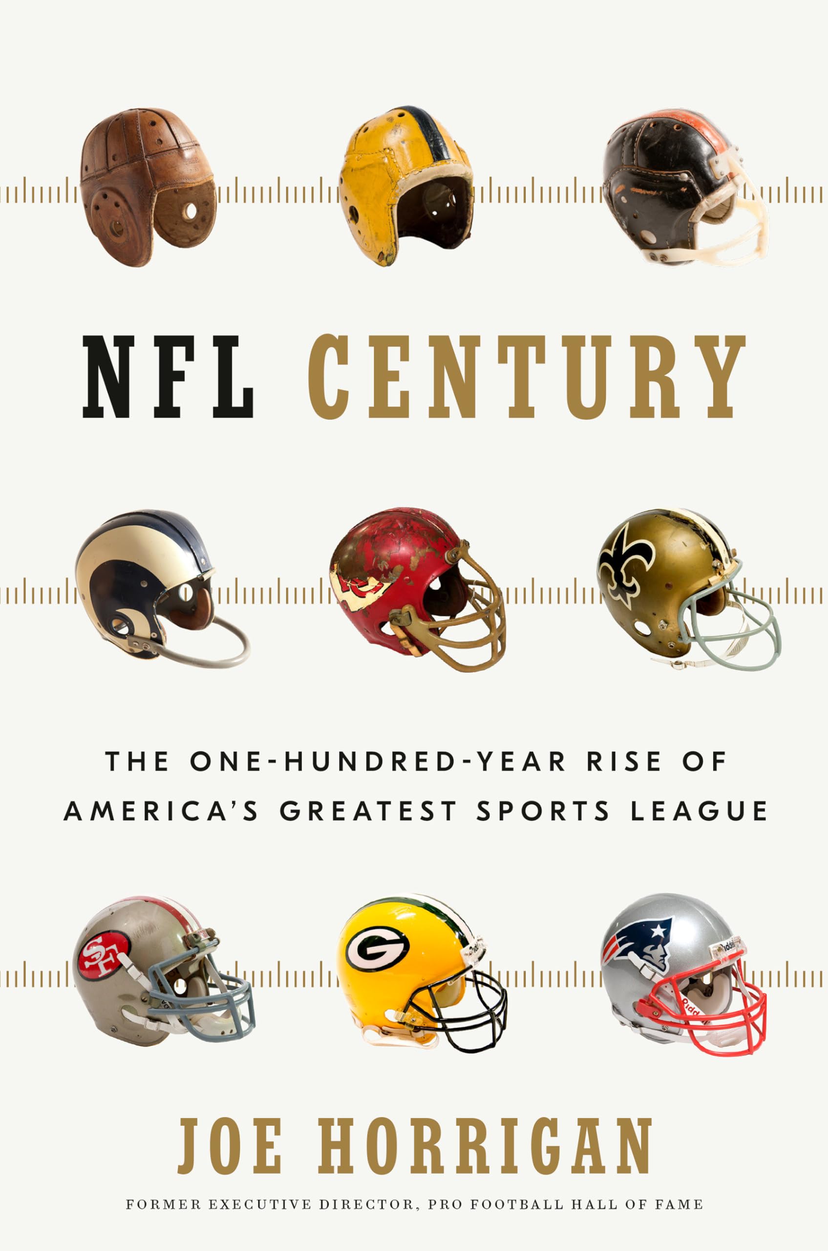 NFL Century: The One-Hundred-Year Rise of America's Greatest Sports ...