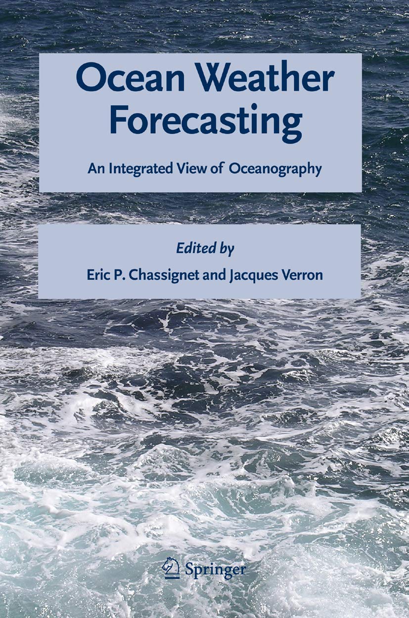 Ocean Weather Forecasting: An Integrated View of Oceanography ...