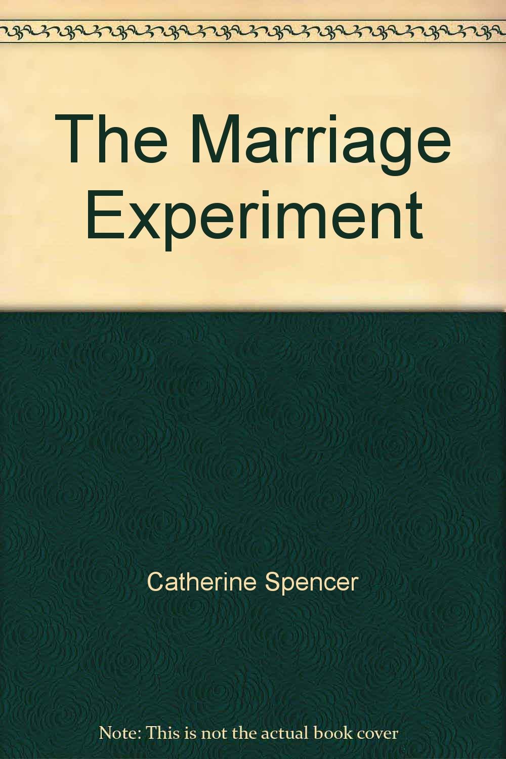 The Marriage Experiment (Harlequin Presents, 229): Catherine Spencer ...