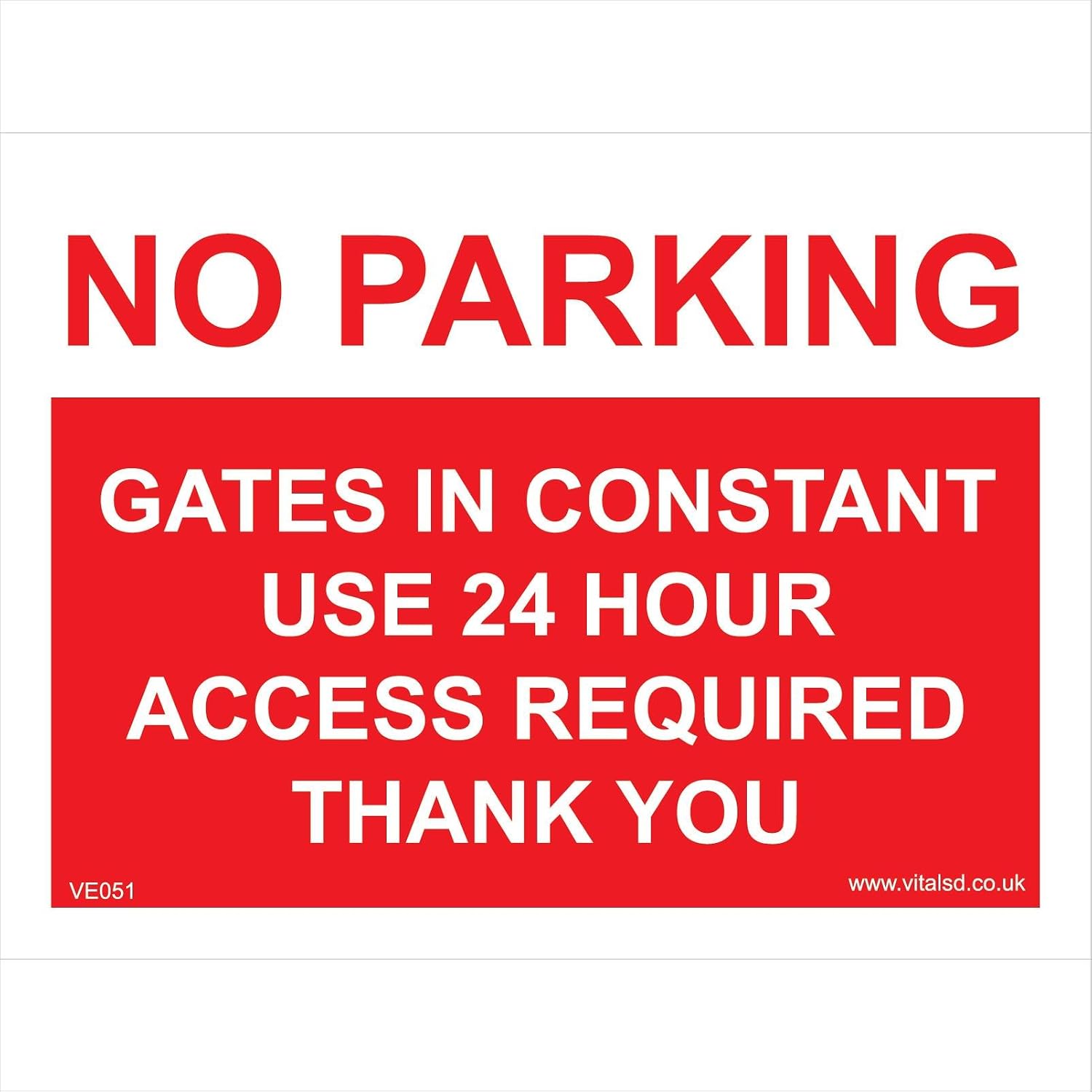VE051 Vehicle Sign NO Parking Gates in Constant USE 24 Hour Access ...