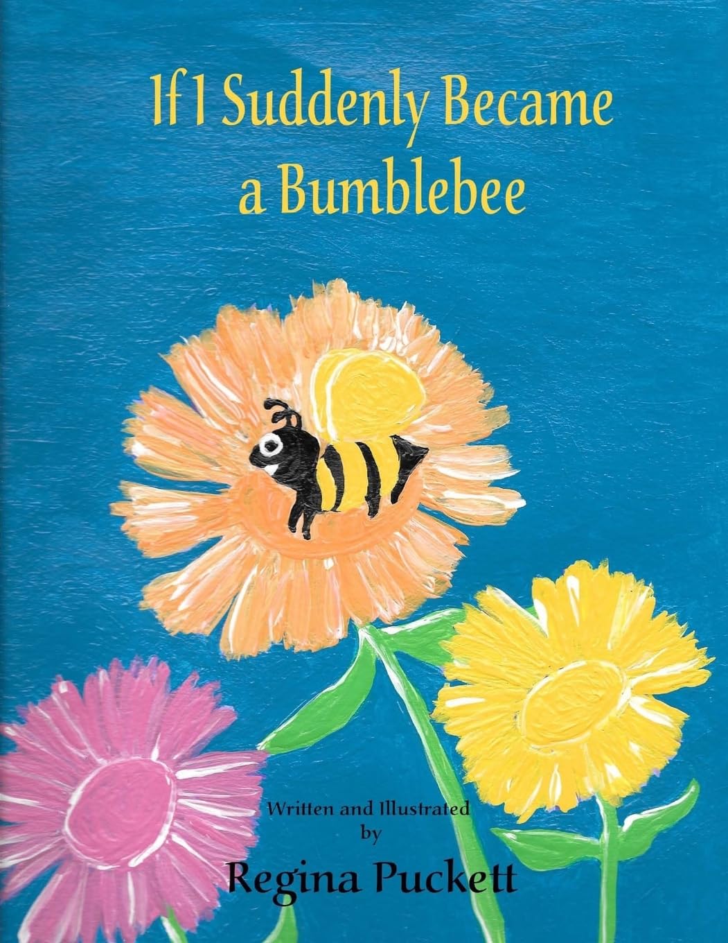 Book review of If I Suddenly Became a Bumblebee - Readers' Favorite ...