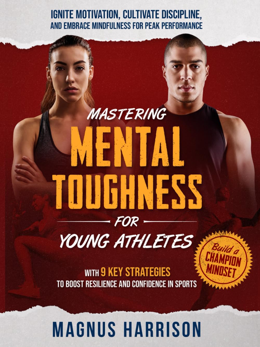 MASTERING MENTAL TOUGHNESS FOR YOUNG ATHLETES: Ignite Motivation ...