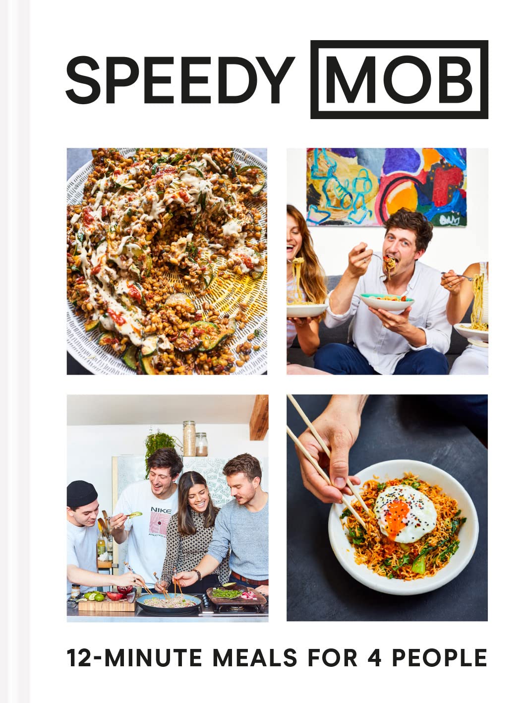 Speedy MOB: A 12-minute meal cookbook from the founder of the best ...