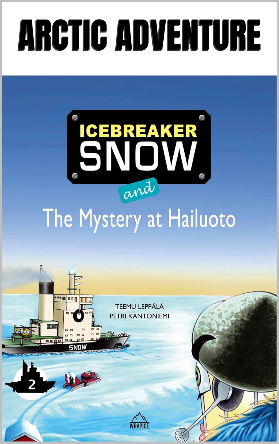 Icebreaker Snow and The Mystery at Hailuoto (Icebreaker Snow book ...