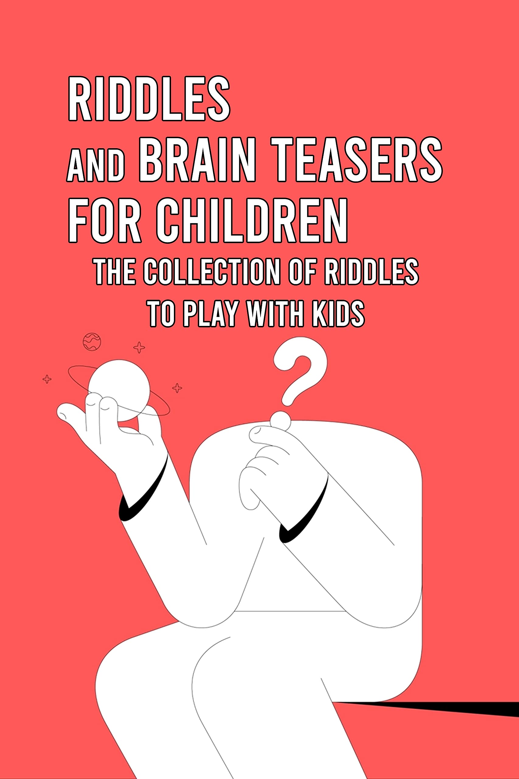 Buy Riddles and Brain Teasers for Children: The Collection of Riddles ...