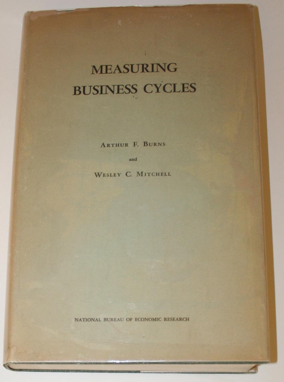 Measuring Business Cycles: National Bureau of Economic Research ...
