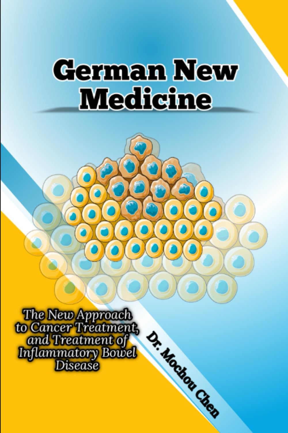 German New Medicine: The New Approach to Cancer Treatment, and ...