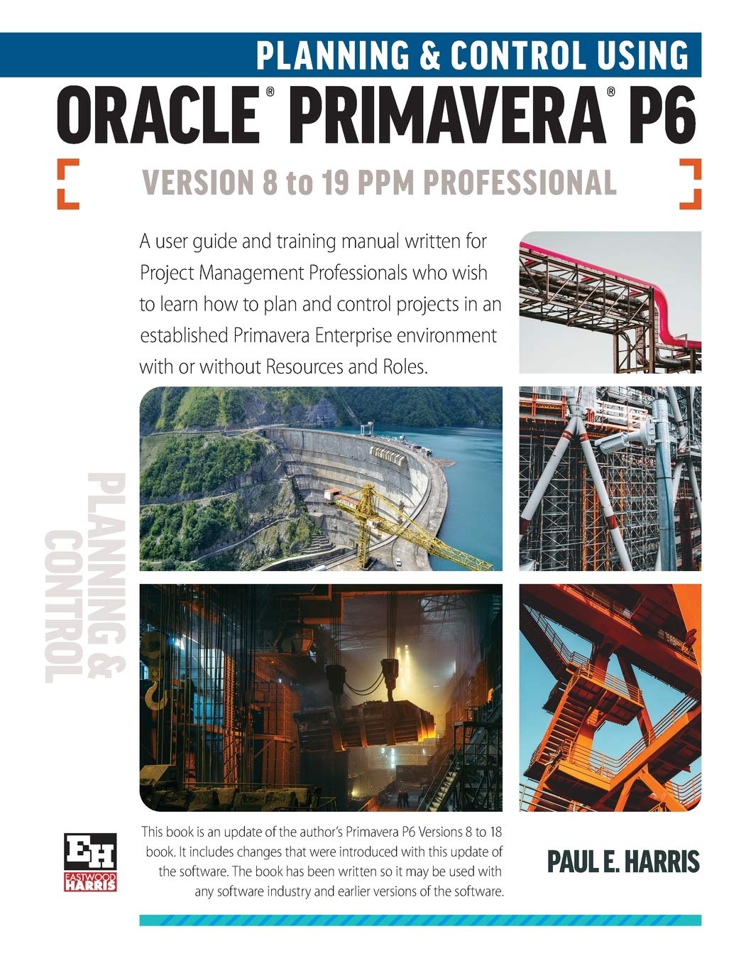 Buy Planning and Control Using Oracle Primavera P6 Versions 8 to 19 PPM ...