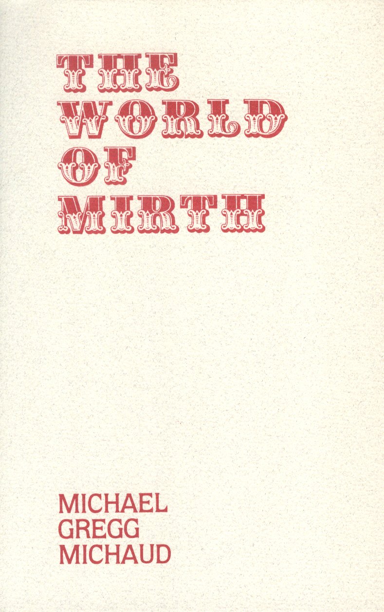 The world of mirth: Michaud, Michael Gregg: 9780962057403: Amazon.com ...