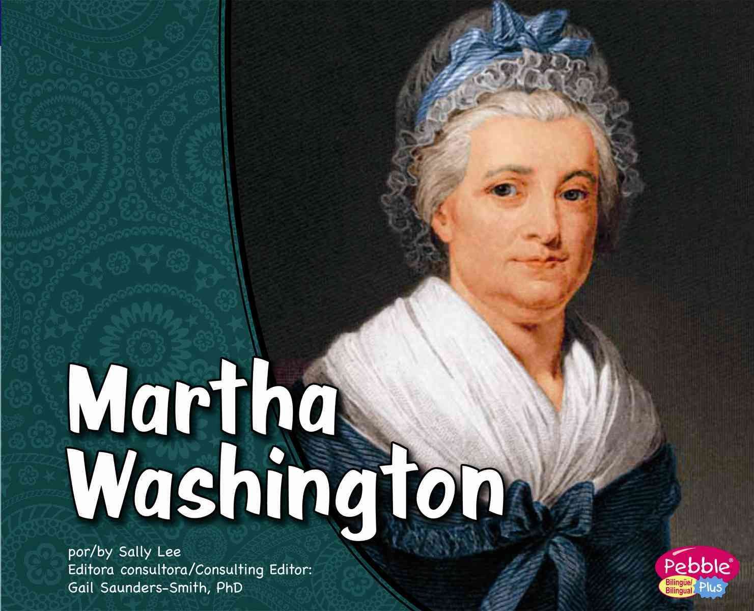 Martha Washington/Martha Washington (Pebble Plus Bilingual: Primeras ...