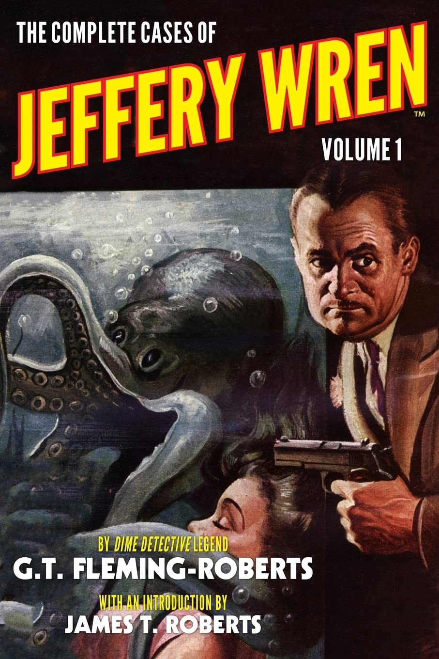 The Complete Cases of Jeffery Wren, Volume 1 (The Dime Detective ...