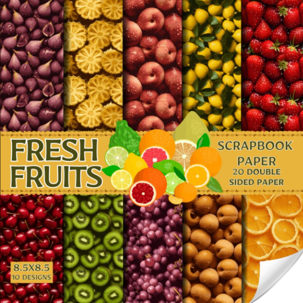 Fresh fruits scrapbook paper part tow, 8.5x8.5, 10 Designs, 20 Double ...