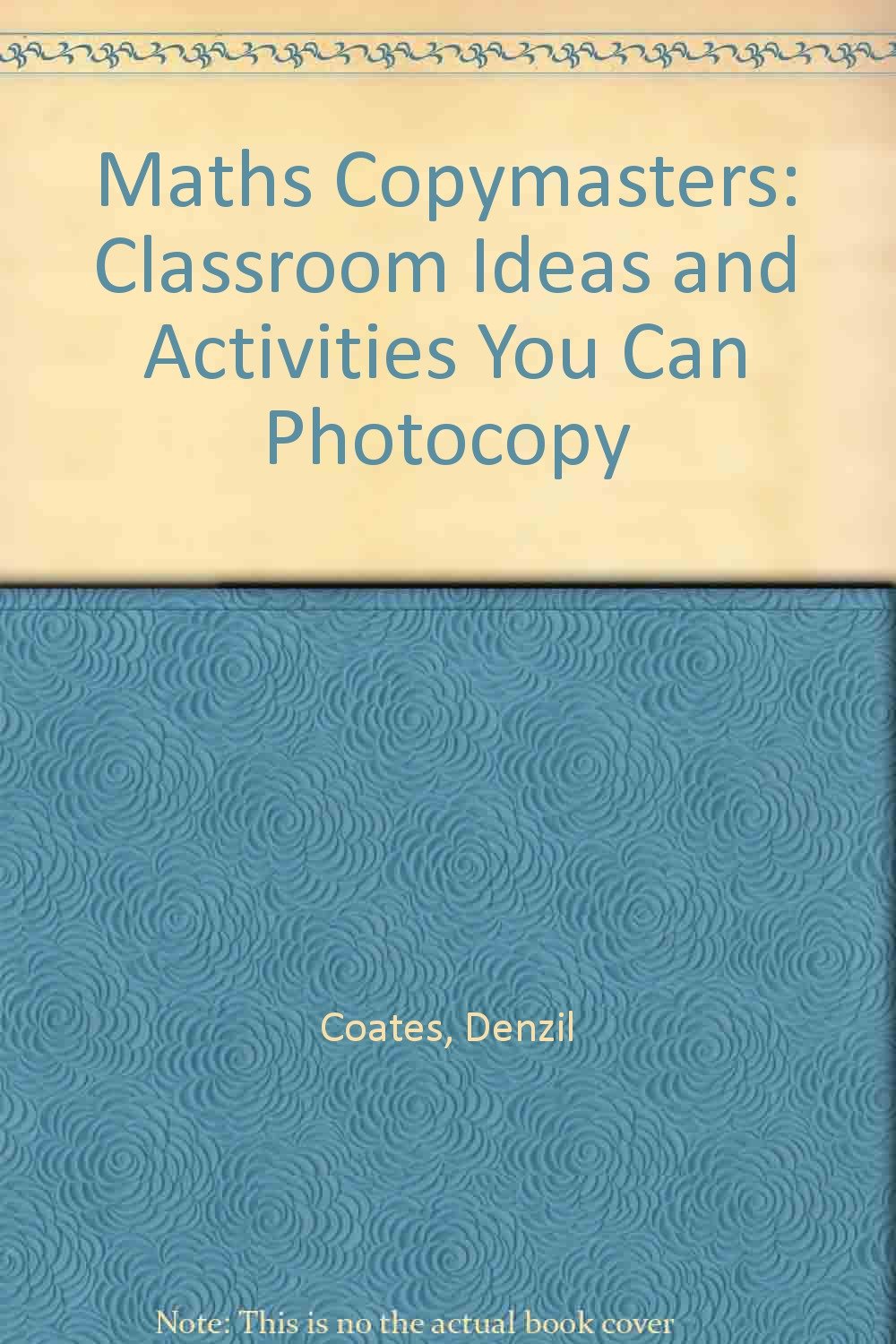 Maths Copymasters: Classroom Ideas and Activities You Can Photocopy ...