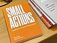 Small Actions: Leading Your Career To Big Success : Sim, Eric ...