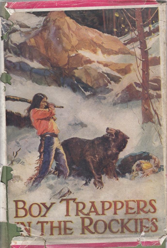 Boy Trappers In The Rockies: W. B. Anderson: Amazon.com: Books