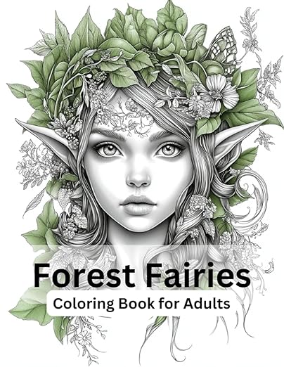 Amazon.com: Forest Fairies Adult Coloring Book!: "A Whimsical Journey ...