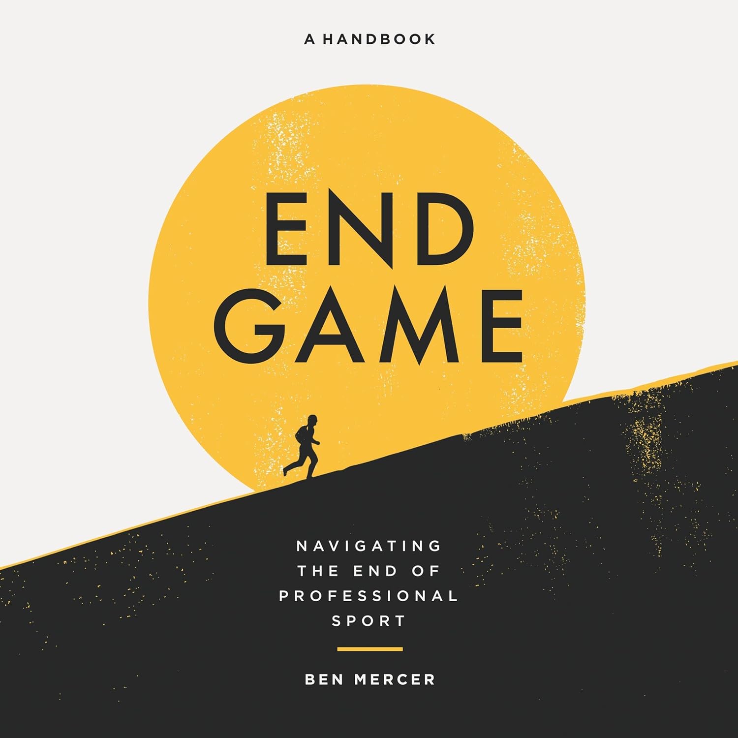 Amazon.com: Endgame: A Handbook for Athletes Navigating the End of ...