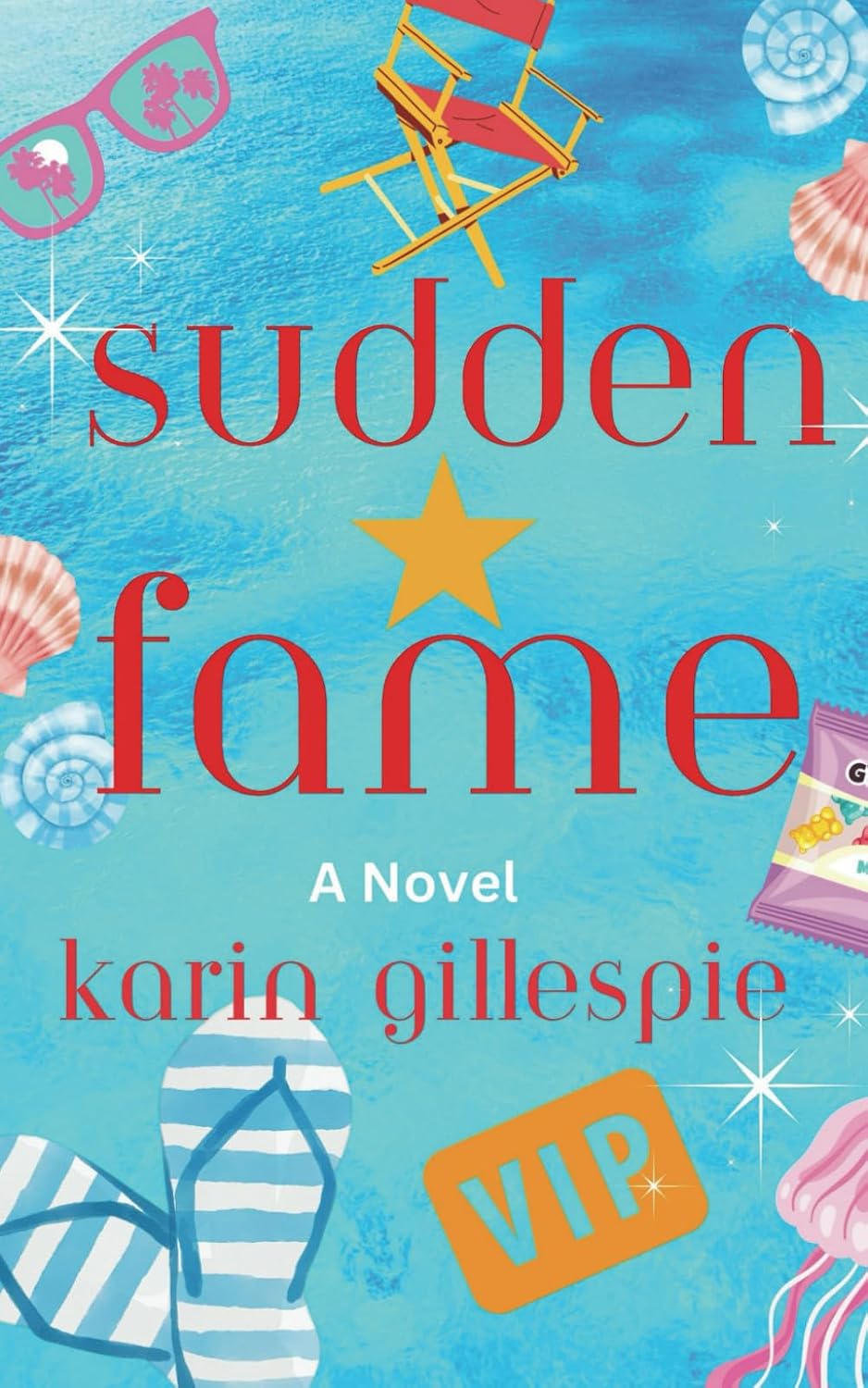 Sudden Fame: Gillespie, Karin: 9798875605154: Amazon.com: Books
