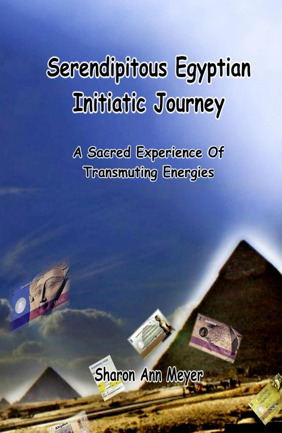 Serendipitous Egyptian Initiatic Journey: A Sacred Experience Of Transmuting Energies ...