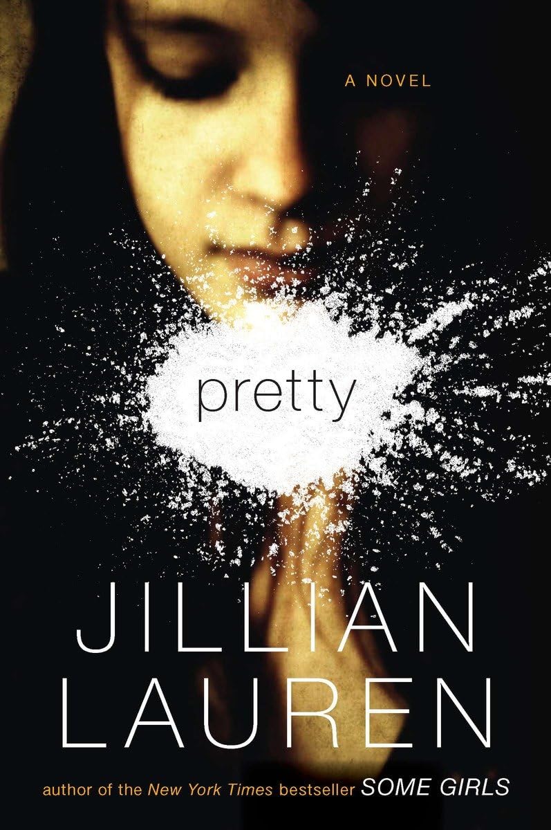 Pretty: A Novel: Lauren, Jillian: 9780452297340: Amazon.com: Books