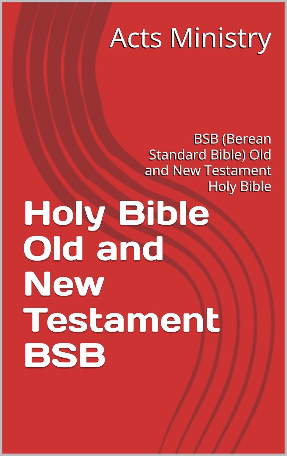 Holy Bible Old and New Testament BSB : BSB (Berean Standard Bible) Old ...