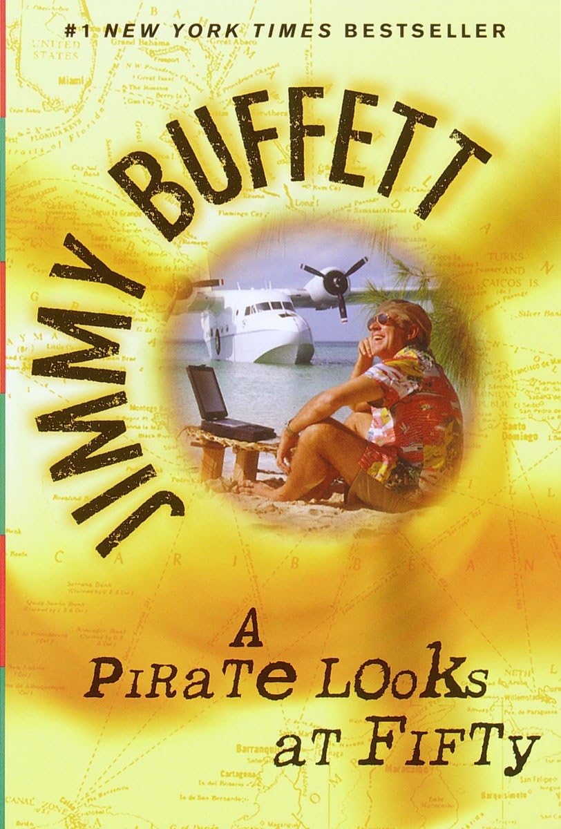 A Pirate Looks at Fifty: Buffett, Jimmy: 9780449005866: Amazon.com: Books