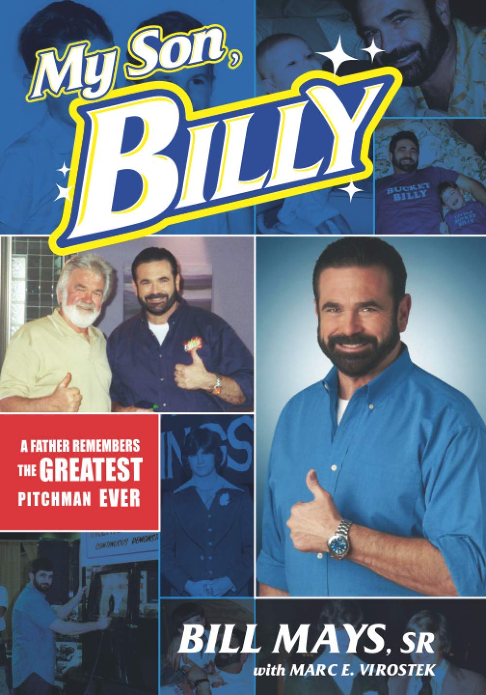 My Son, Billy: A Father Remembers the Greatest Pitchman Ever: Bill Mays ...