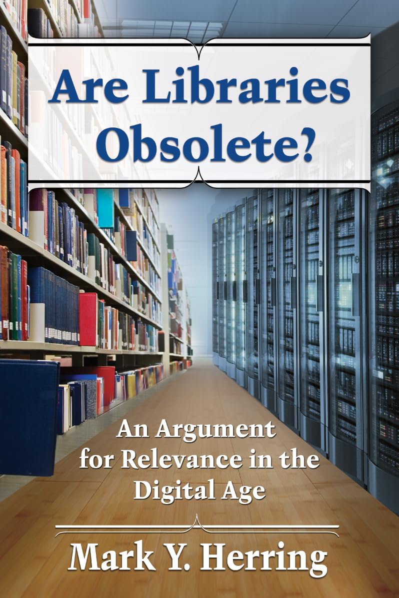 Amazon.com: Are Libraries Obsolete?: An Argument for Relevance in the ...
