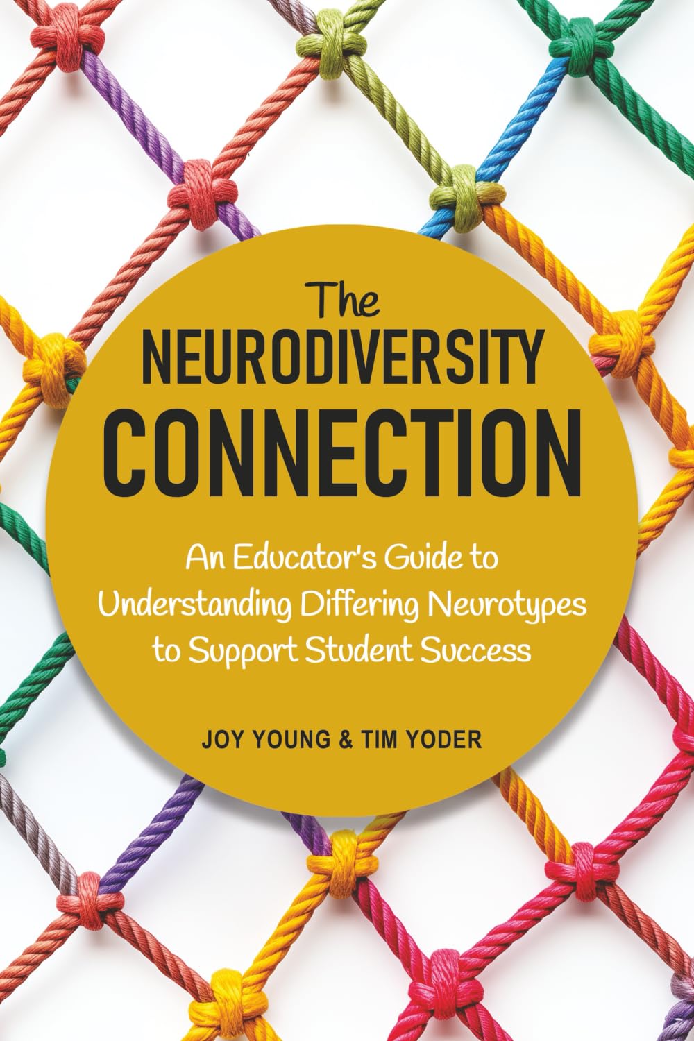 The Neurodiversity Connection: An Educator’s Guide to Understanding ...