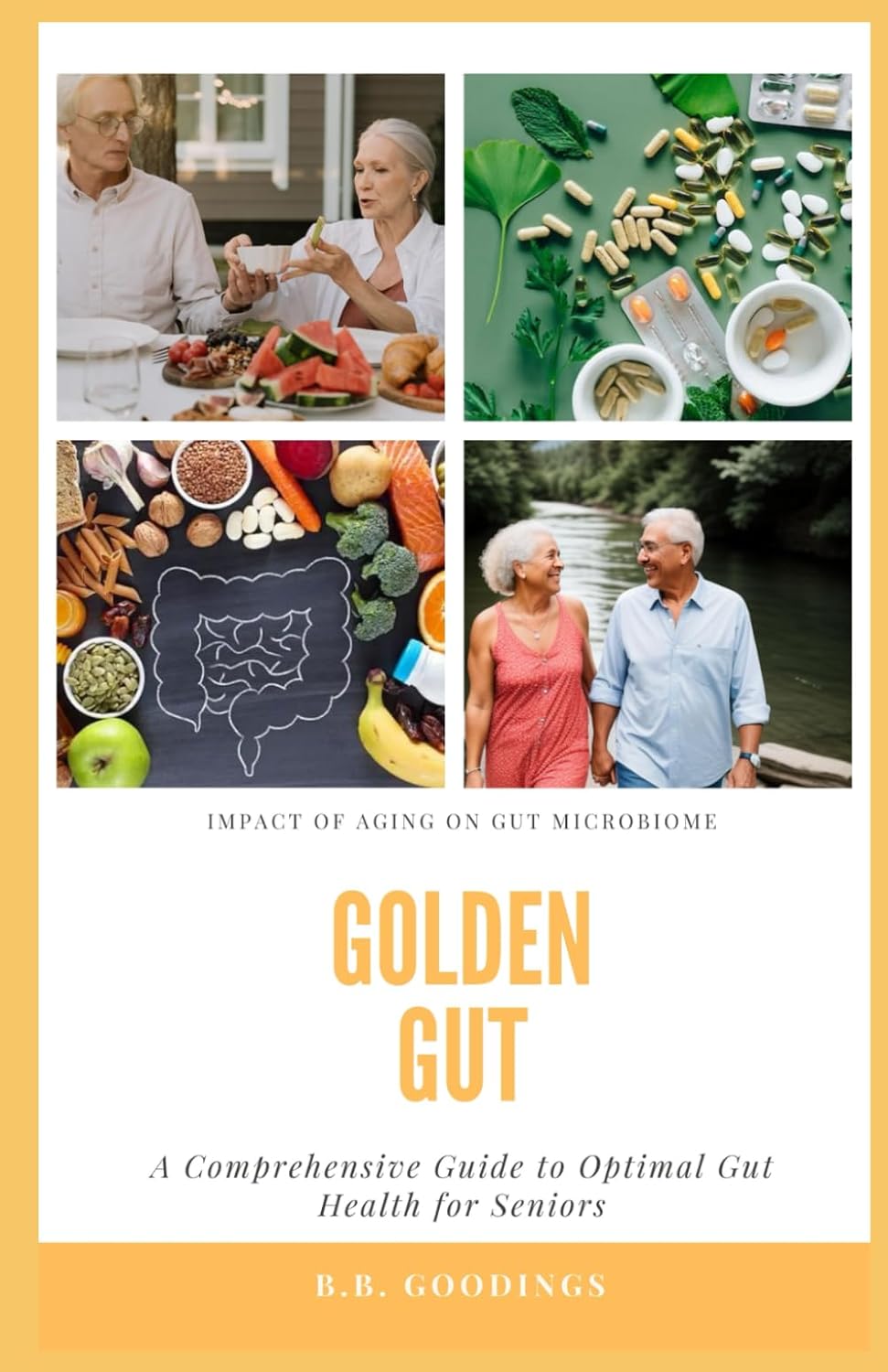 Golden Gut: A Comprehensive Guide to Optimal Gut Health for Seniors ...