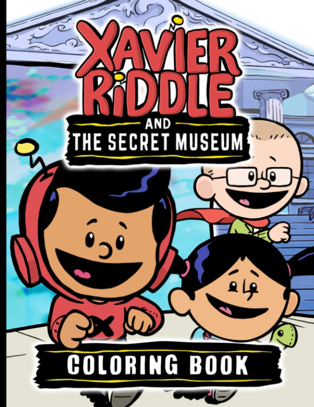 Buy Xavier Riddle And The Secret Museum Coloring Book: Xavier Riddle ...