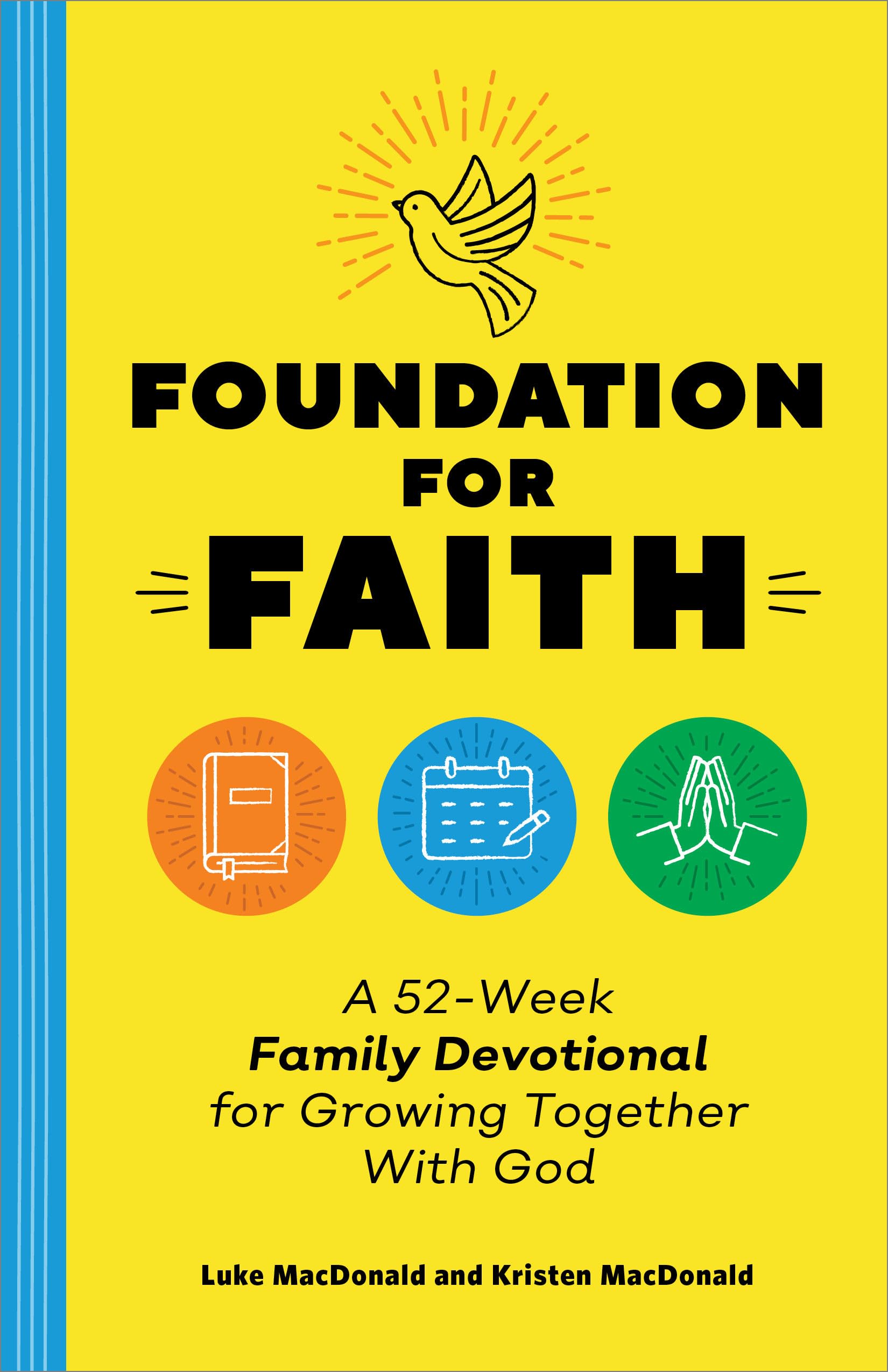 Foundation for Faith: A 52-Week Family Devotional for Growing Together ...