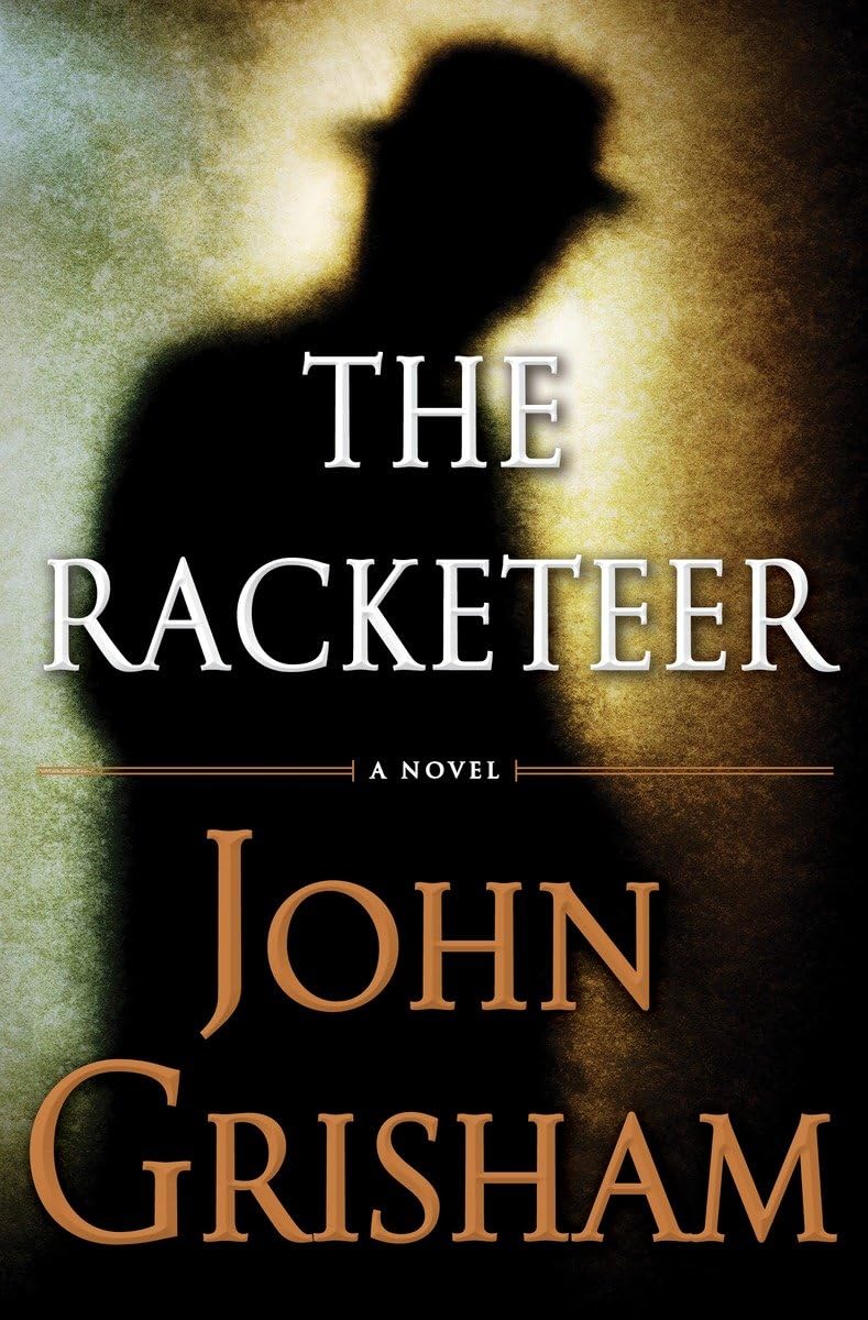 The Racketeer: Grisham, John: 9780385535144: Amazon.com: Books