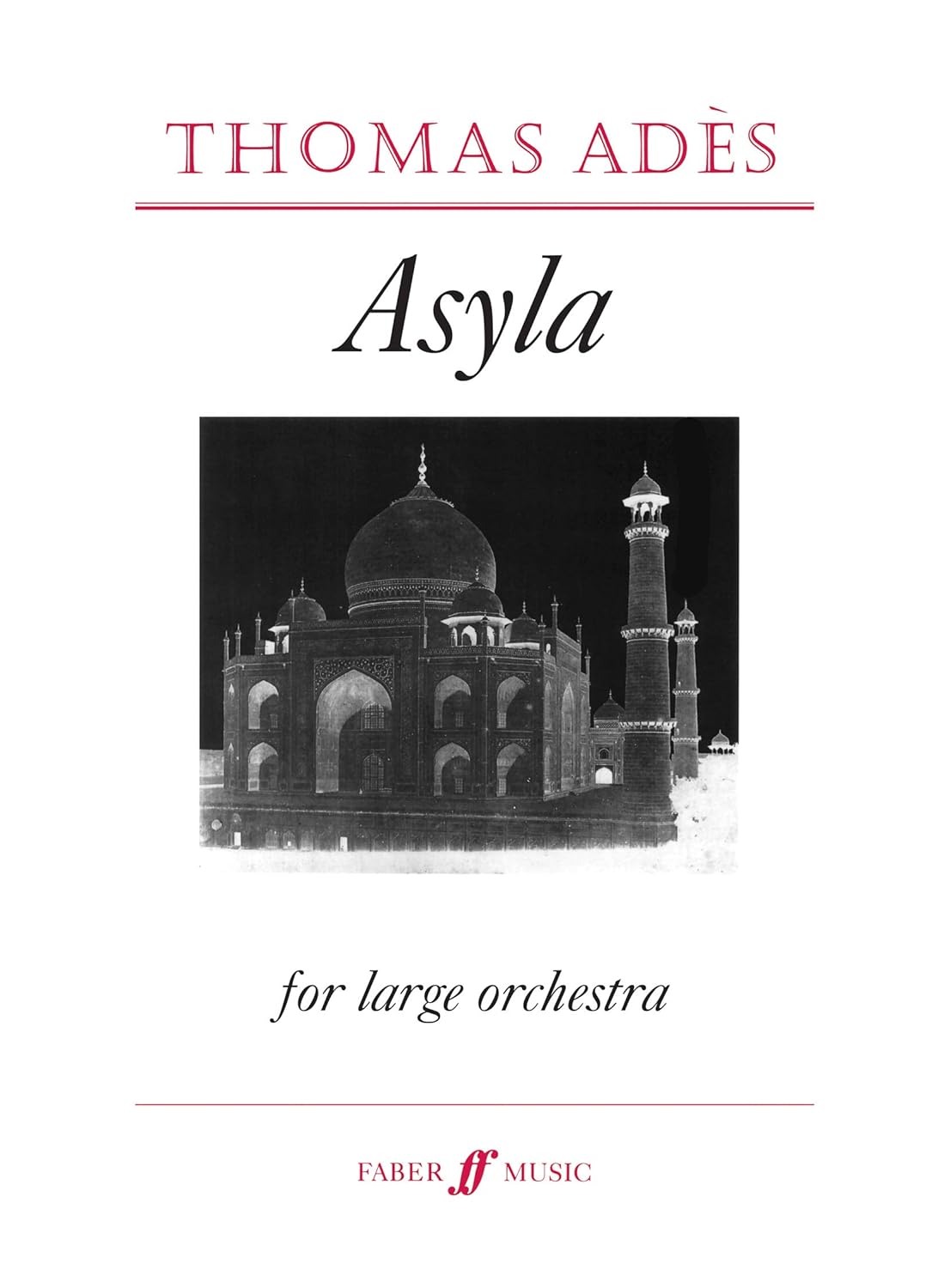Asyla: Score (Faber Edition): Adès, Thomas: 9780571518630: Amazon.com ...