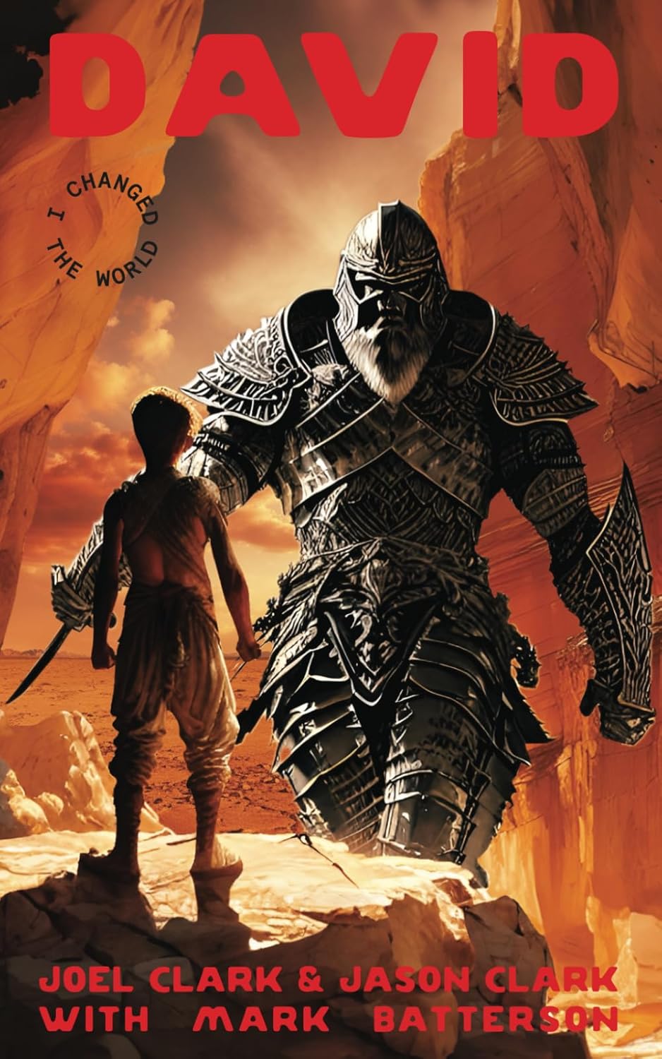 David (I Changed The World): Clark, Joel, Clark, Jason, Batterson, Mark ...