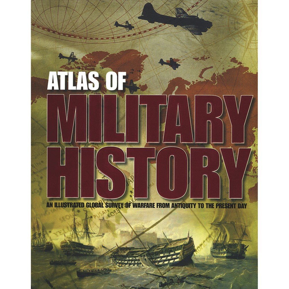 Atlas of Military History [Jun 17, 2013] Dr. Aaron Ralby: Ralby Aaron ...