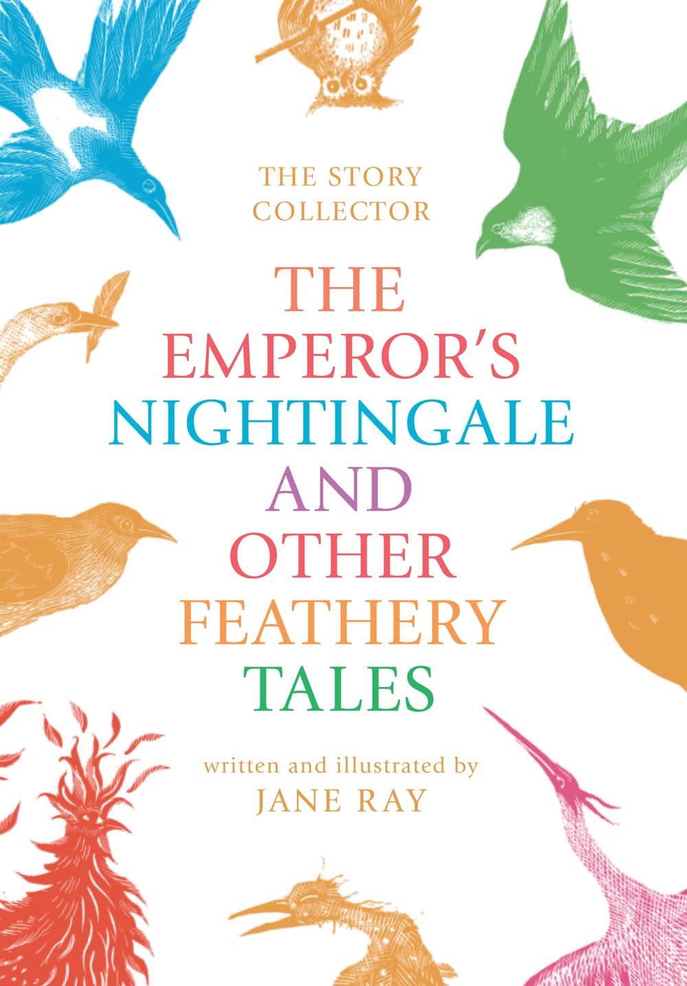 The Emperor's Nightingale and Other Feathery Tales (The Story Collector ...