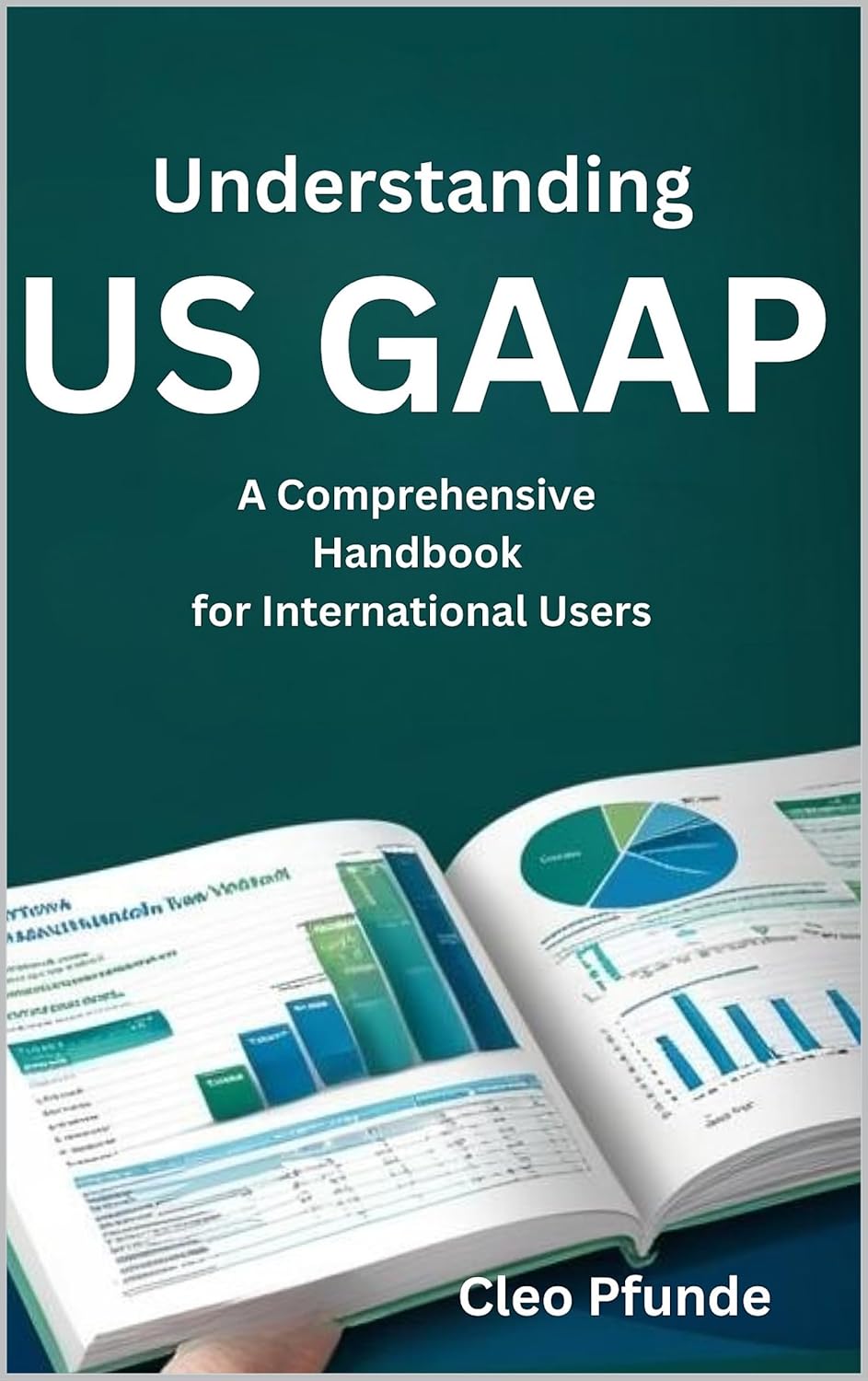 Understanding US GAAP: A Comprehensive Handbook for International Users ...