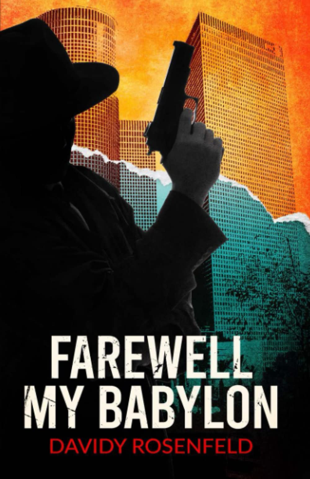 Farewell, My Babylon: A Hardboiled Detective Novel (Erez Brown Series ...
