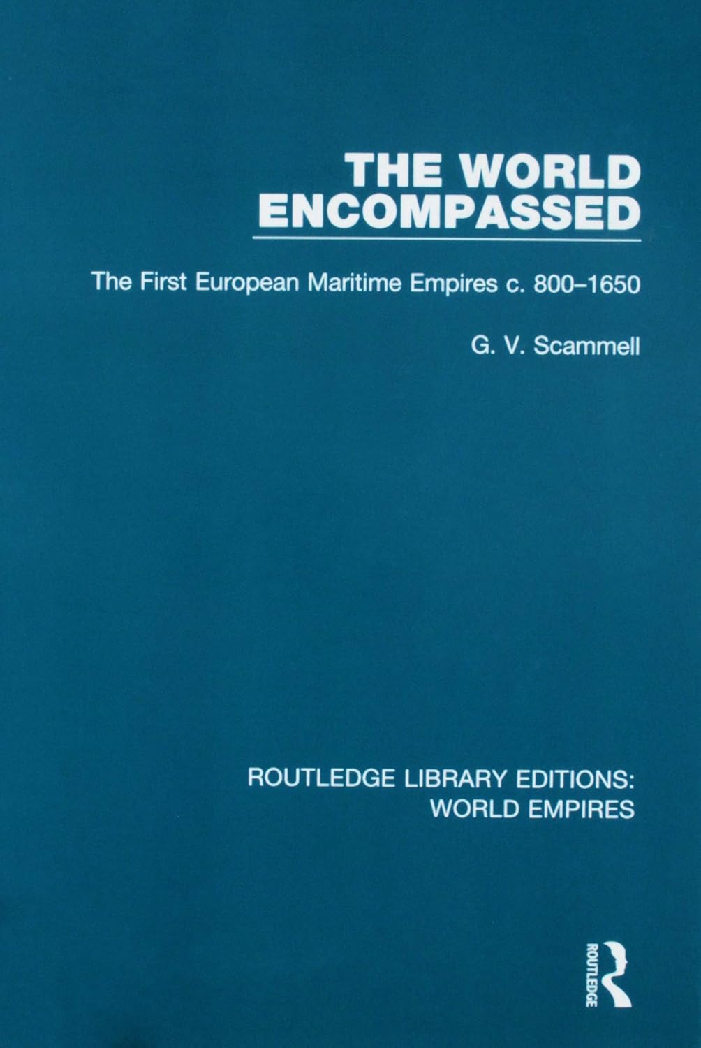 Amazon.com: The World Encompassed: The First European Maritime Empires ...