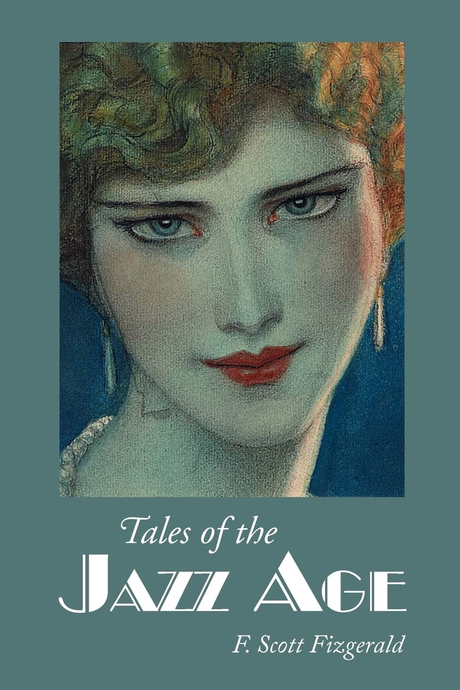 Tales of the Jazz Age: Fitzgerald, F. Scott: 9781600964770: Amazon.com ...