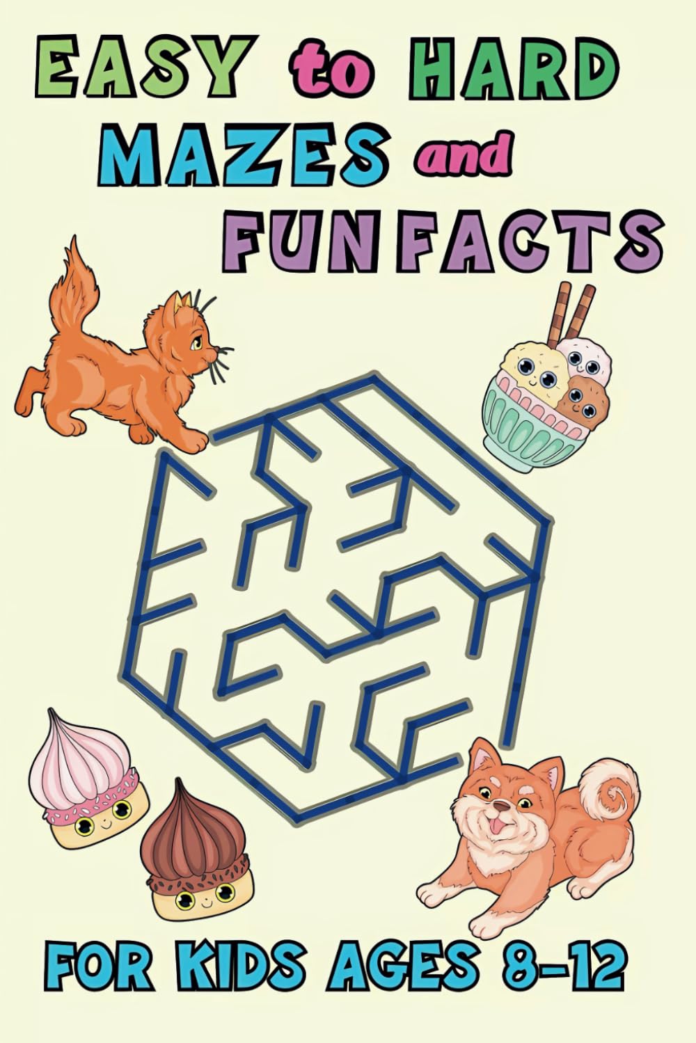 Easy to Hard Mazes and Fun Facts for Kids ages 8-12: Children's Problem ...